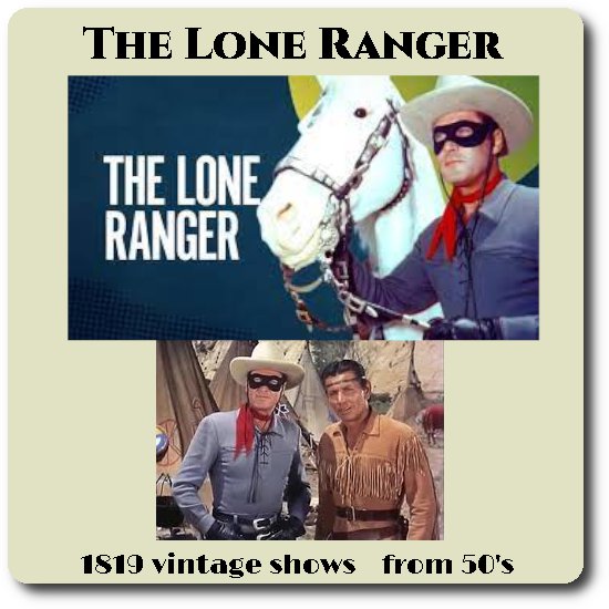 The Lone Ranger - 1819 vintage shows