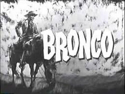 Bronco - 68 episodes 50's