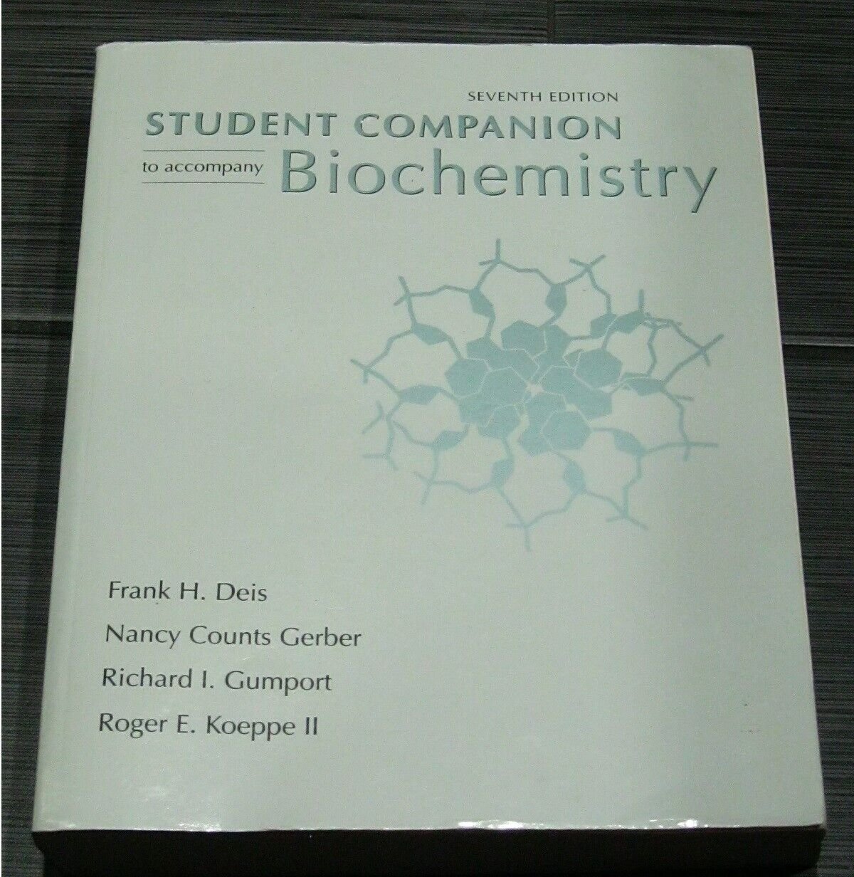 BIOCHEMISTRY Beginner Companion Manual Textbook Frank Deis Roger Koeppe ...