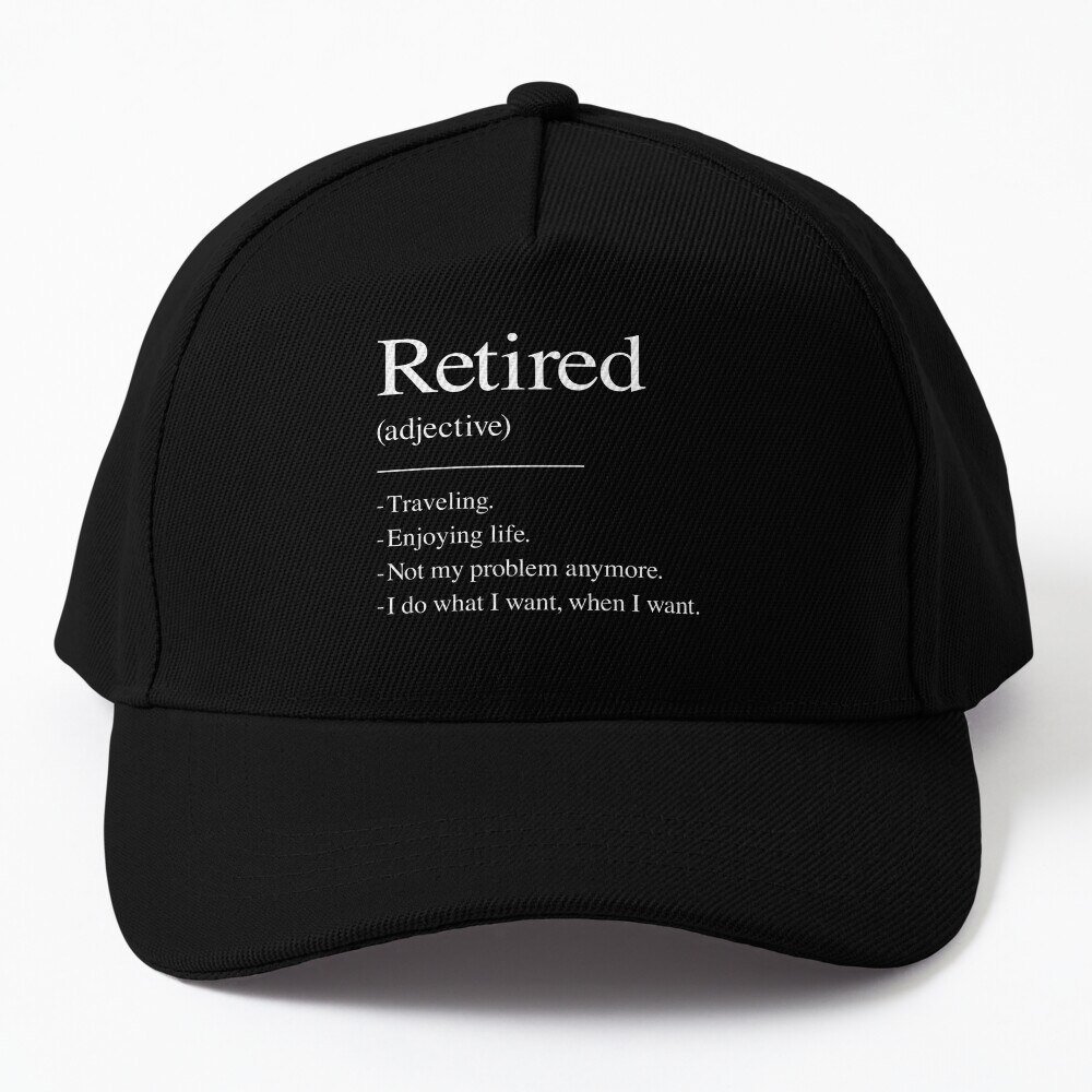 Retired Funny Retirement Definition Baseball Cap Casquette Hats Cap