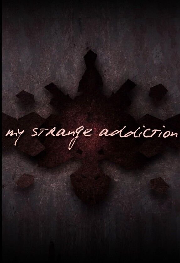 my strange addiction complete series