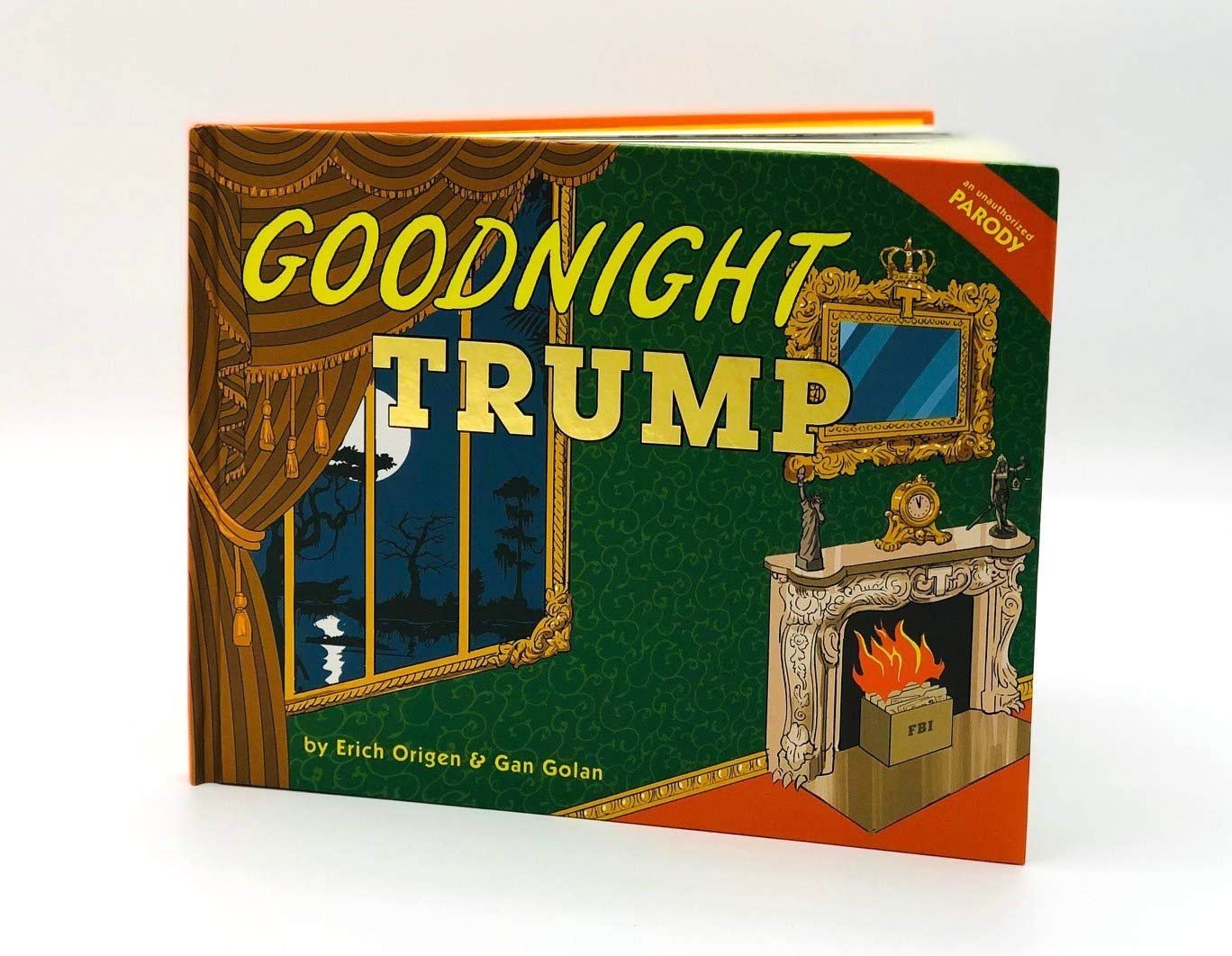 Goodnight Trump By Erich Origen & Gan Golan Humor Parody Hardcover Book ...