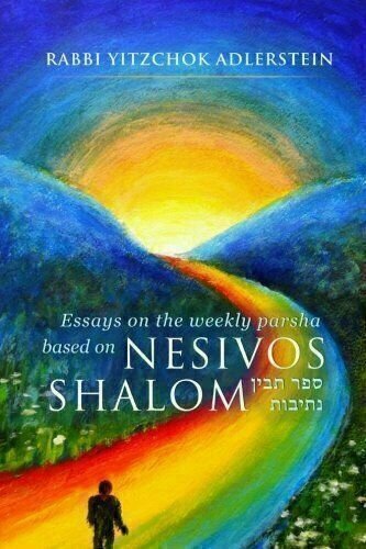 Nesivos Shalom: Thoughts on the weekly parshah taken from the Nesivos ...