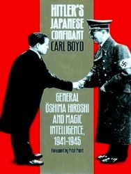 Hitler's Japanese Confidant by Carl Boyd