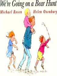 We're Going On A Bear Hunt by Michael Rosen