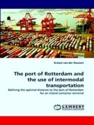 The Port Of Rotterdam And The Use Of Intermodal Transportation by ...
