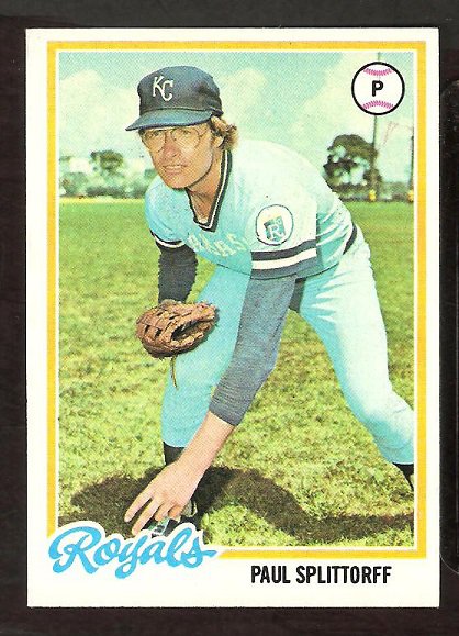 KANSAS CITY ROYALS PAUL SPLITTORFF 1978 TOPPS # 638 EX