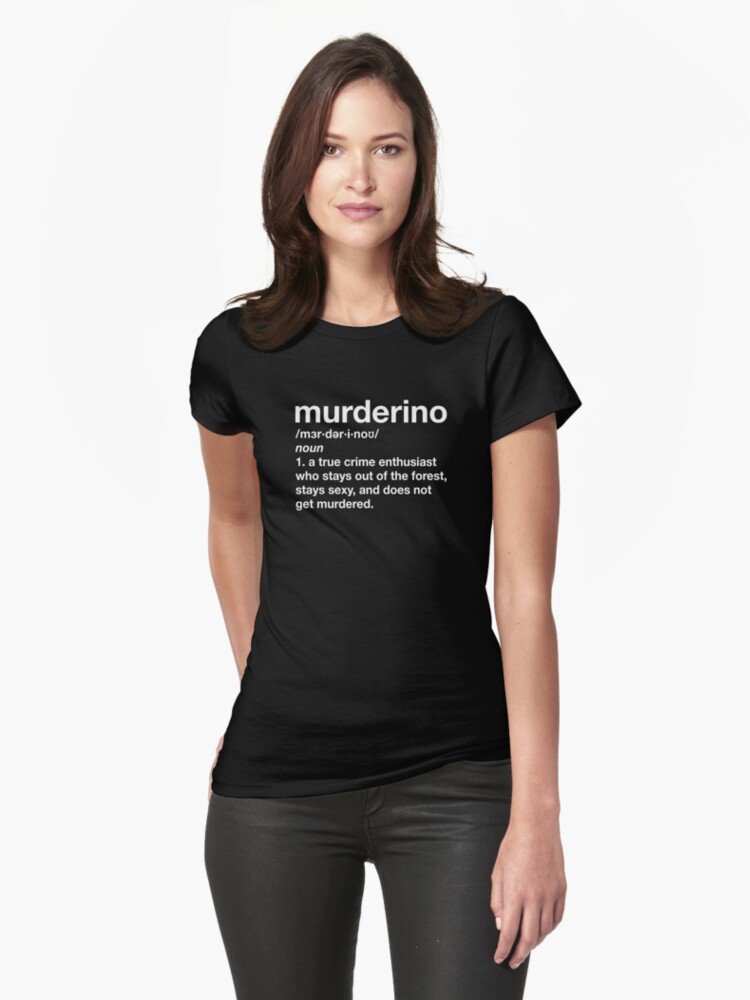 Murderino Definition (My Favorite Murder) Fitted T-Shirt