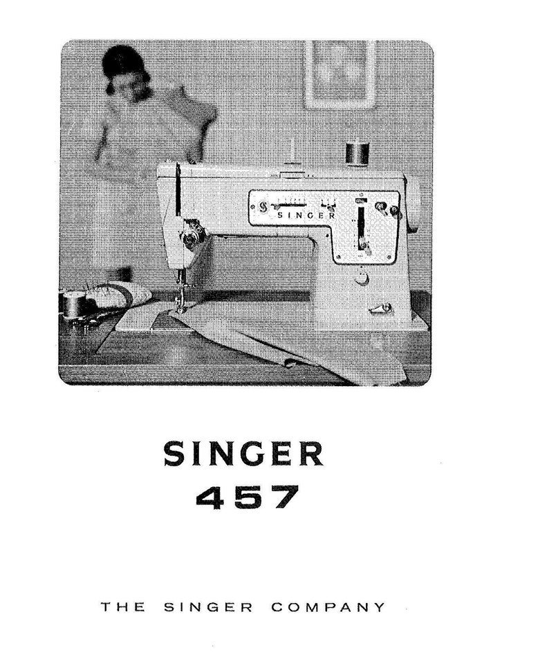 Singer 457 Sewing Machine Instruction Manual - User Manual - Complete ...