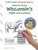 How to Draw Wisconsin's Sights and Symbols (A Kid's Guide to Drawing ...