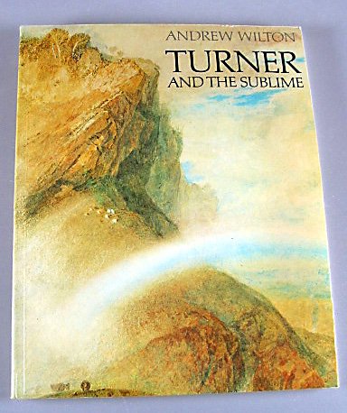 Turner and the Sublime By Andrew Wilton 1980 Art Exhibit Paintings ...