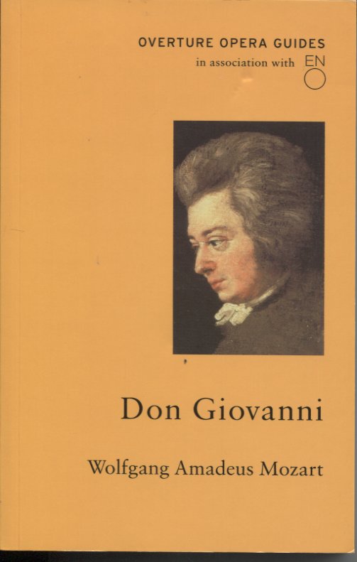 Don Giovanni - Mozart, Overture Opera Guides