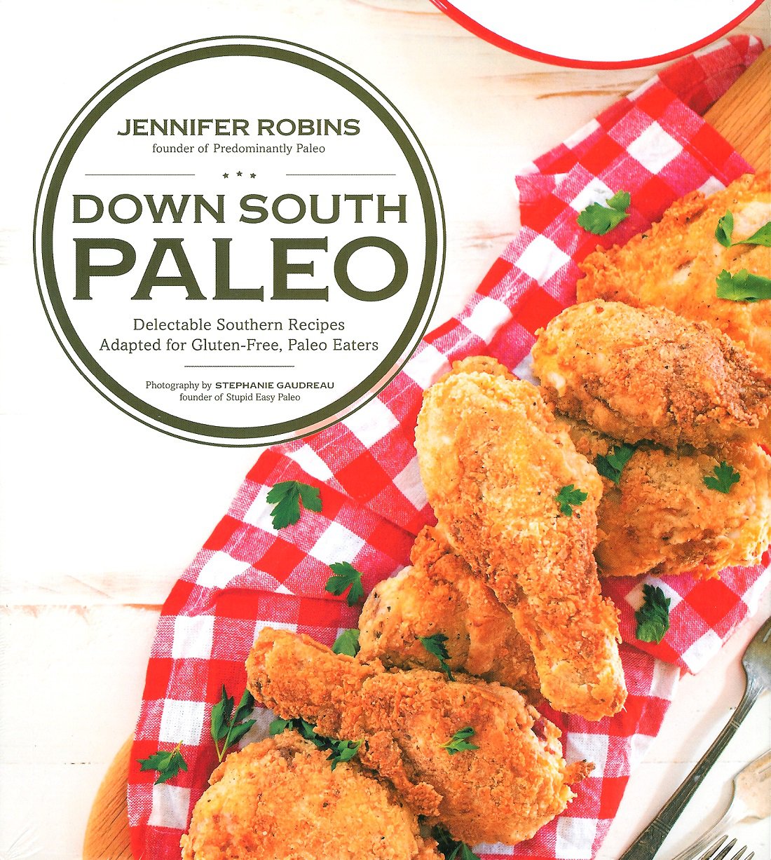 Down South Paleo : Delectable Southern Comfort Food Recipes Cookbook ...
