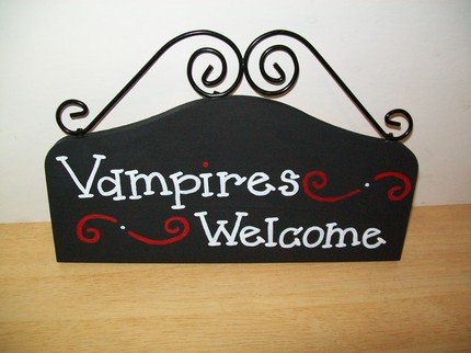 Vampires Welcome Wall or Desk Sign