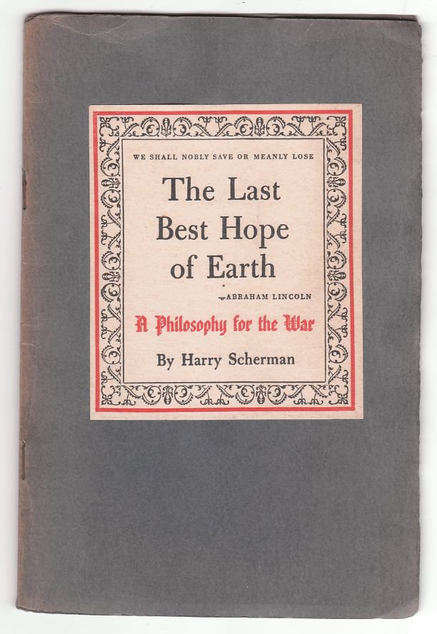 THE LAST BEST HOPE OF EARTH by Harry Scherman - World War II (1942) essay