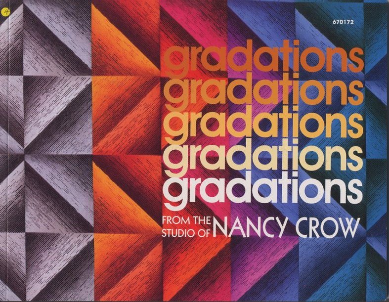 Gradations From the Studio of Nancy Crow - First Edition