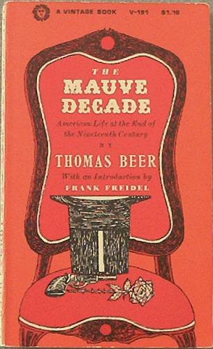 The Mauve Decade Thomas Beer 1961 Paperback