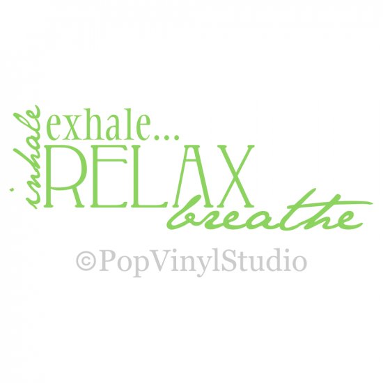 Inhale Exhale Relax Breathe Wall Words Design Decal You Choose Color ...