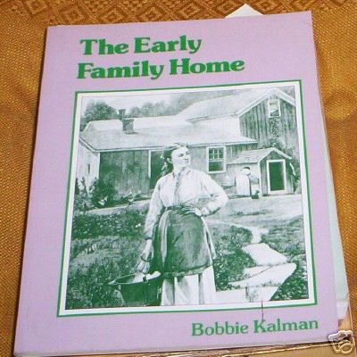Early Family Home Bobbie Kalman (1982)